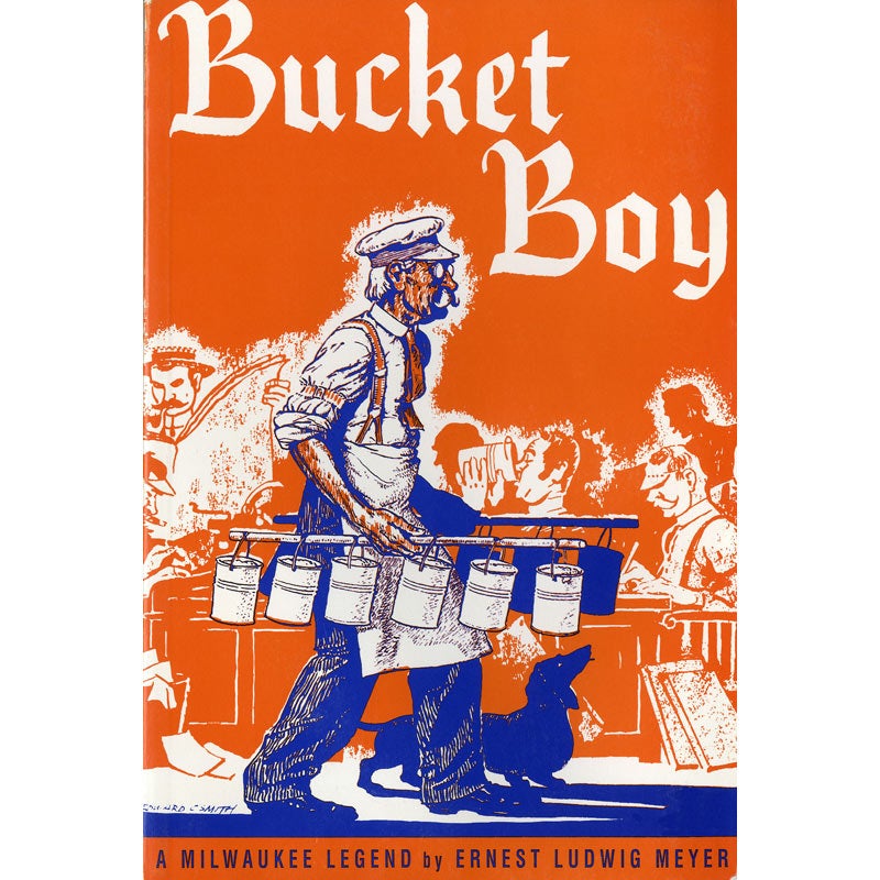 Bucket Boy: A Milwaukee Legend | Milwaukee County Historical Society Store